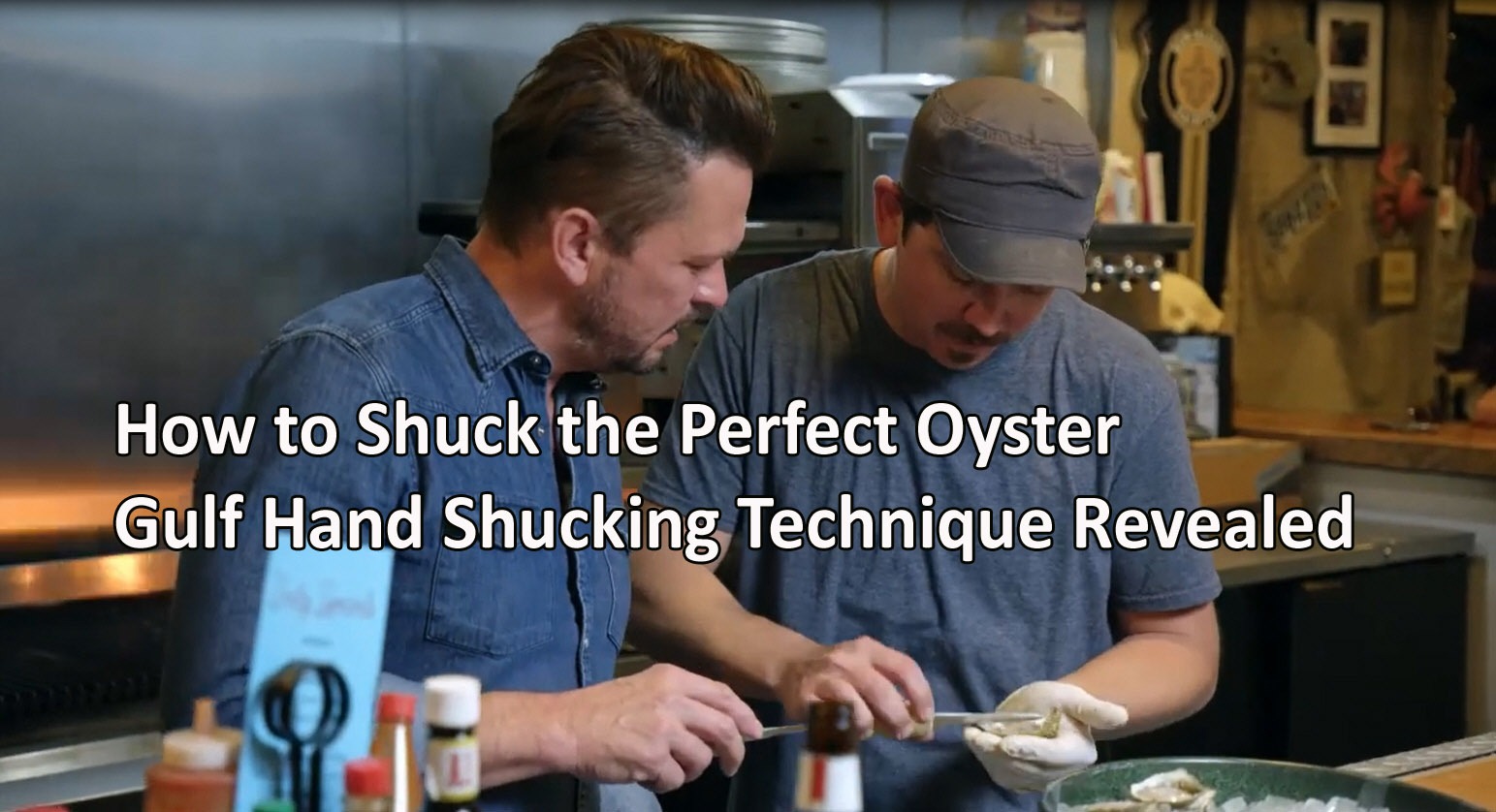 How to Shuck the Perfect Oyster Gulf Hand Shucking Technique Revealed ...